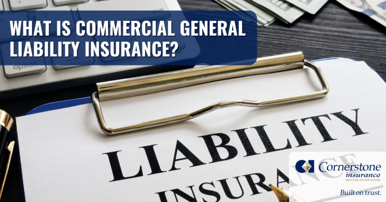 What Is Commercial General Liability Insurance? | Cornerstone Insurance