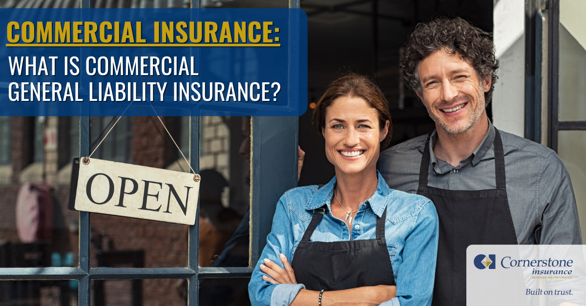 What Is Commercial General Liability Insurance? | Cornerstone Insurance