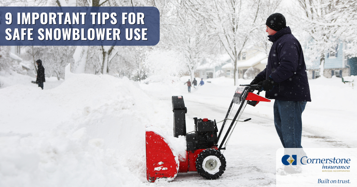 9 Important Tips For Safe Snowblower Use | Cornerstone Insurance